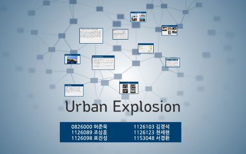 5A. Urban Explosion by 상훈 조 on Prezi
