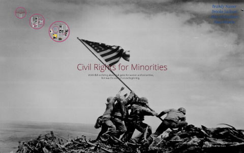 Civil Rights & Minorities during WWII by Brandy Nasser on Prezi