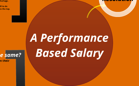 A Performance Based Salary by Katie Olesen on Prezi