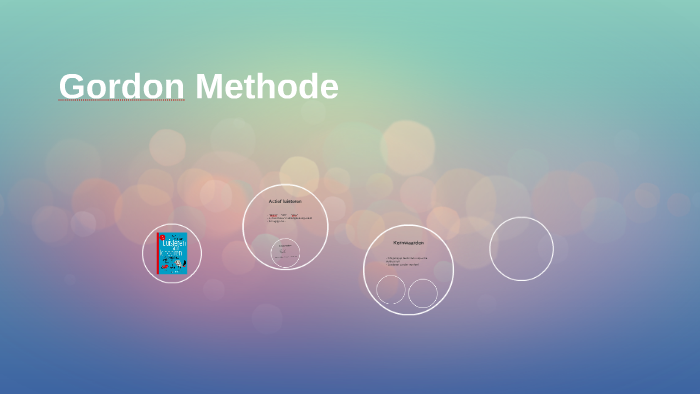 Gordon Methode by karin Bison on Prezi