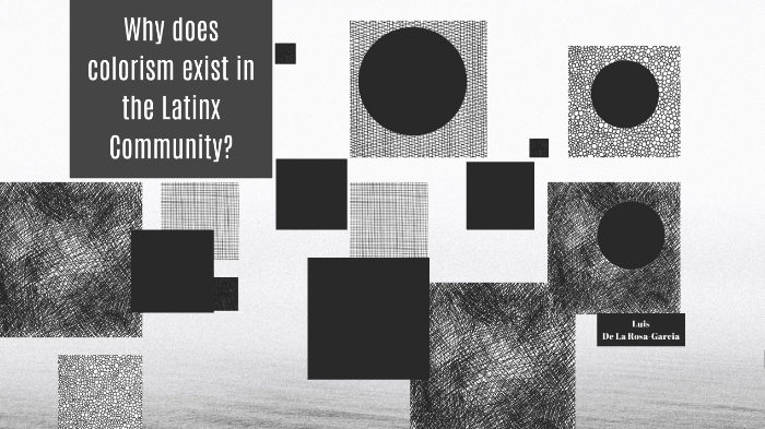 Why does Colorism exist in the Latinx Community? by Luis De La Rosa ...