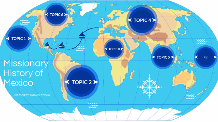 Mexico Missionary World by Daniel Estrada on Prezi