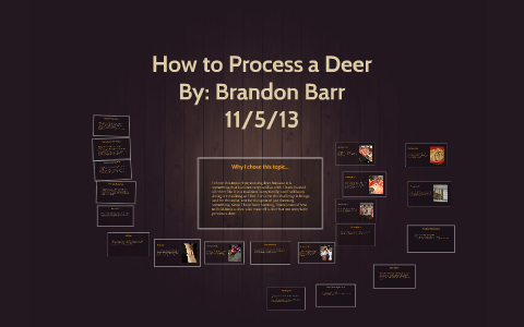 How to Process a Deer by Brandon Barr on Prezi