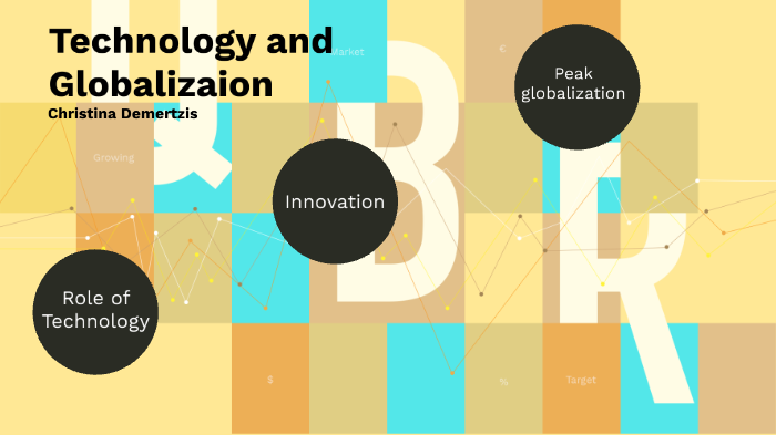 Technological Globalisation by Christina D on Prezi