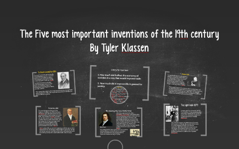 The Five most important inventions of the 19th century by Tyler Klassen ...