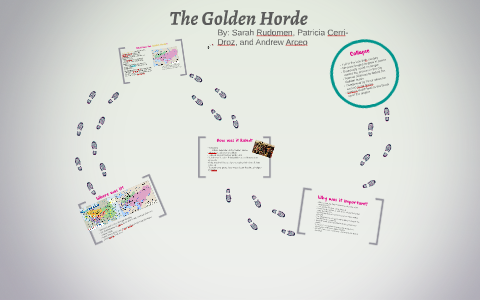 The Golden Horde by Sarah Rudomen on Prezi