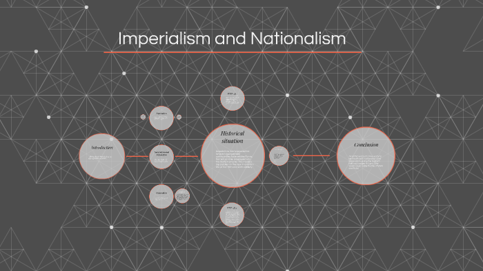 Nationalism and Imperialism by Lukasz Melchisdekow on Prezi