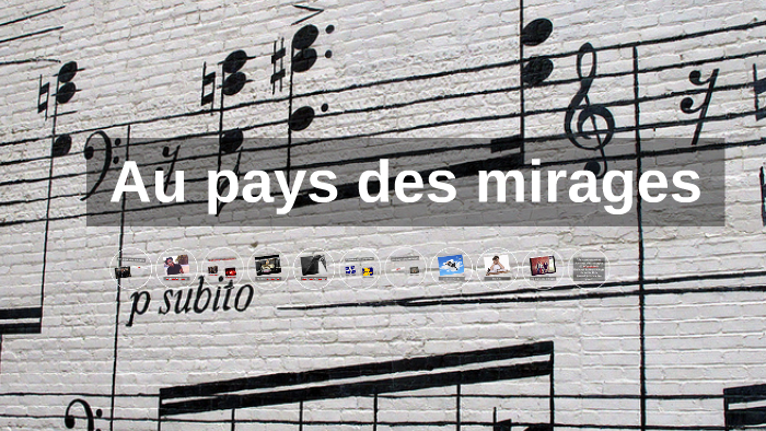 Au pays des mirages by Andrew Thurlow on Prezi