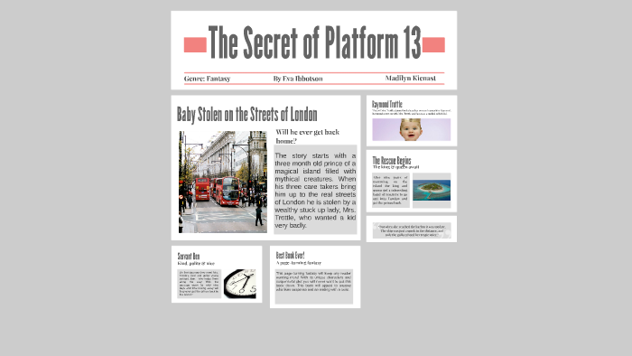 The Secret of Platform 13 by madilyn kienast on Prezi
