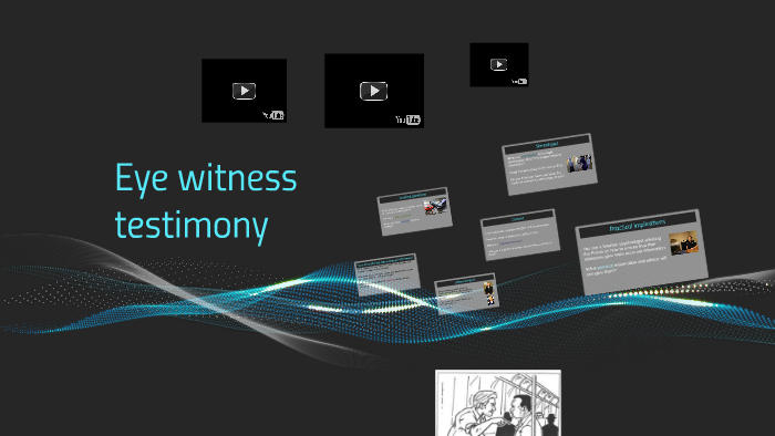 Eye witness testimony by Kirstie Paton on Prezi