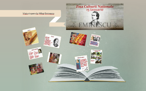 Viata si opera lui Mihai Eminescu by Ştefania Coţop on Prezi