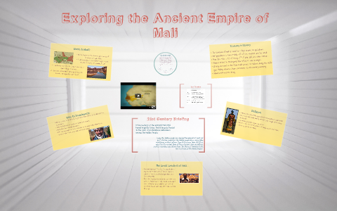 Exploring the Ancient Empire of Mali by Desiree Mendez on Prezi