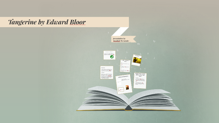Tangerine by Edward Bloor by yamileth hernandez on Prezi