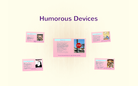 Humorous Devices by Alexis Kapsouris on Prezi