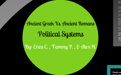 Greek vs. Roman Political systems by Tammy Pham on Prezi