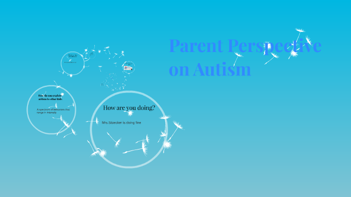 Parent Perspective on Autism by Linda Piper on Prezi