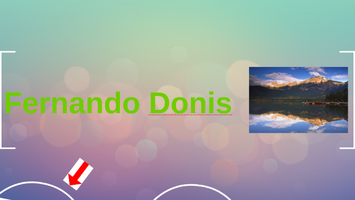 Fernando Donis by Fernando Donis on Prezi