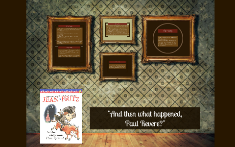 "And then what happened, Paul Revere?" by Nicole Longshore on Prezi