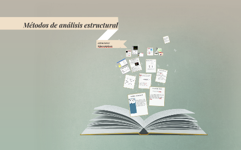 Métodos de análisis estructural by Raymundo Suarez Hernandez on Prezi