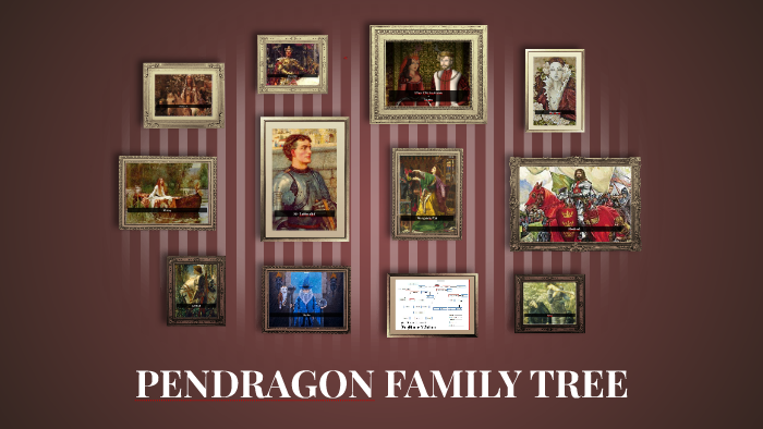 PENDRAGON FAMILY TREE by Carly Dustin on Prezi