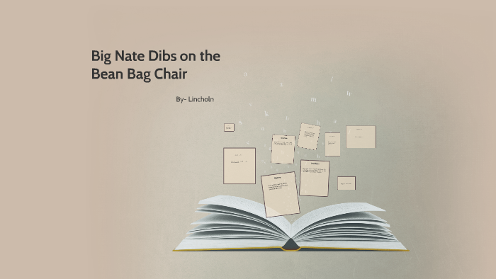 Big Nate Dibs on the Bean Bag Chair by Parker Garland on Prezi