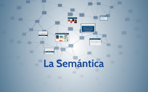 La Semántica by cynthia rodriguez on Prezi