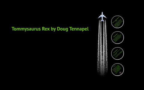 Tommysaurus Rex by alex medina on Prezi