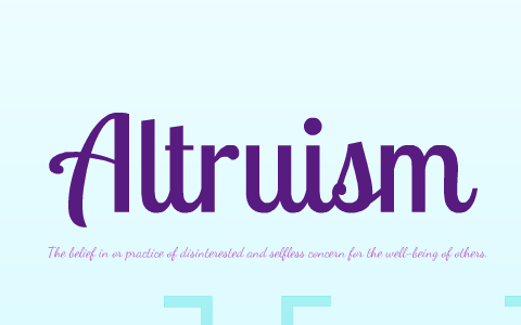 Altruism: Jackie Pyle by Jackie Pyle on Prezi