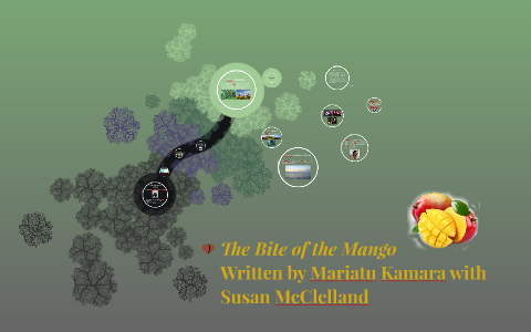 The Bite of the Mango by jen lambert on Prezi