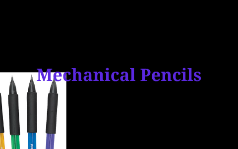 Mechanical Pencils by Casey Pedigo on Prezi