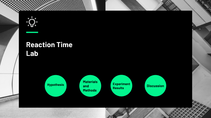 Reaction Time Lab by Zain Naseer on Prezi