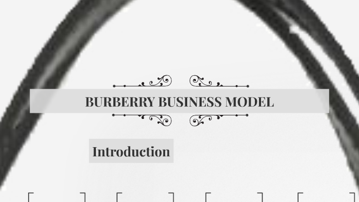 BURBERRY BUSINESS MODEL by Amin A on Prezi
