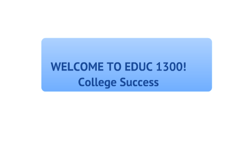 Welcome To EDUC 1300 by shamim arastu