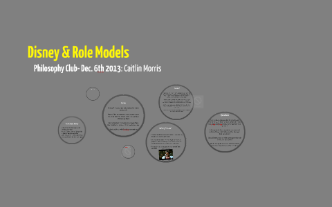 Disney & Role Models by Caitlin Morris on Prezi