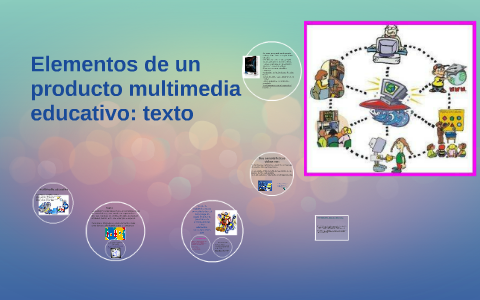 Elementos de un producto multimedia educativo: texto by Missy Moreno on ...