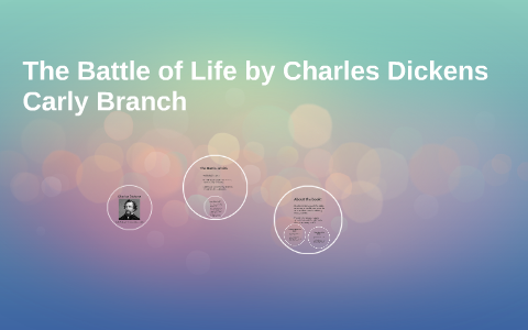 The Battle of Life by Carly Branch on Prezi
