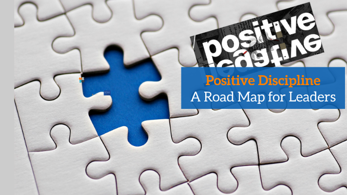Positive Discipline - A Road Map for Managers by Joe Tate on Prezi