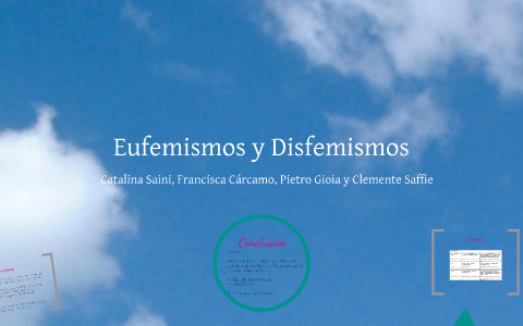 Eufemismos y Disfemismos by on Prezi