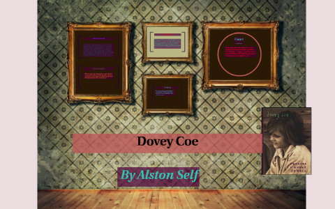 Meeting Dovey Coe by Juliana Dean on Prezi