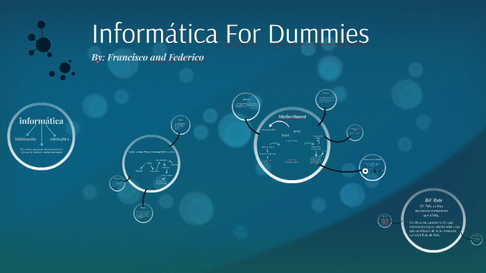 Informatica For Dummies by Federico H on Prezi