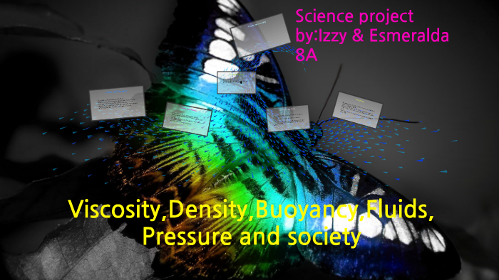Viscosity,Density,Buoyancy,Fluids,Pressure and society by izzy molina ...