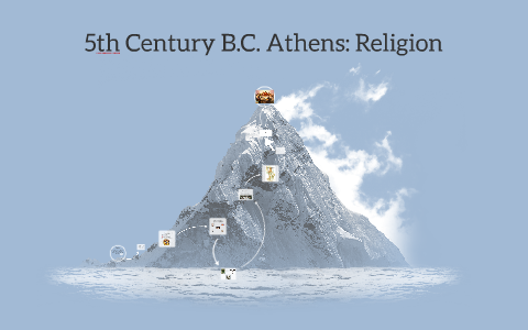 5th Century B.C. Athens: Religion by Eli Hodgson on Prezi