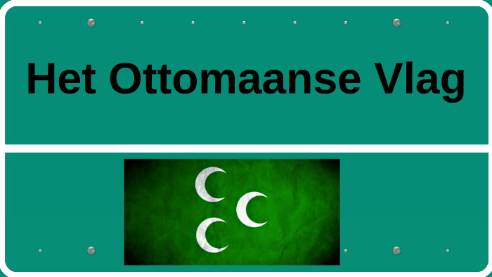 Het Ottomaanse Vlag by Dogukan Agtas on Prezi