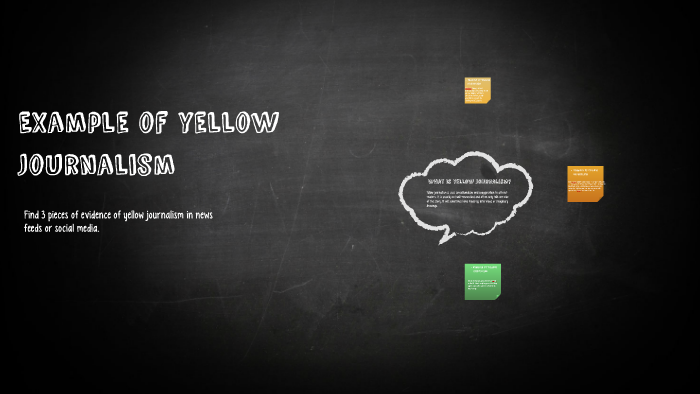 Example of yellow Journalism by alaina mazyck on Prezi