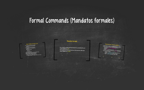 Formal Commands (Mandatos formales) by Keely Hansen on Prezi