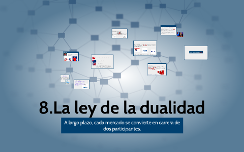 La ley de la dualidad by Flor Doe on Prezi