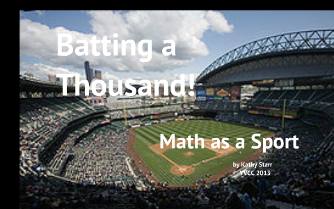 Batting a Thousand by Kathy Starr on Prezi