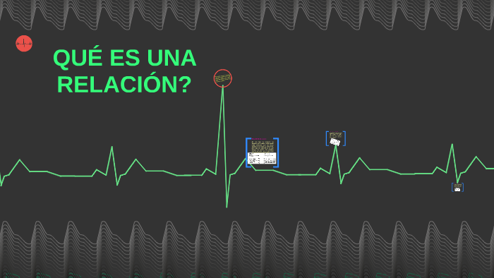 QUE ES UNA RELACIÓN. by Lenin Garcia A on Prezi
