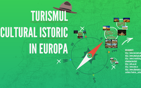TURISMUL CULTURAL ISTORIC IN EUROPA by Dannii Ella on Prezi