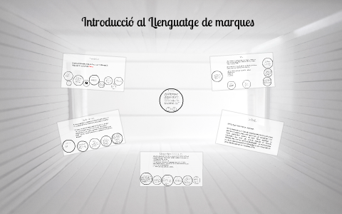 Introducció al Llenguatge de marques by Montse Calopa on Prezi
